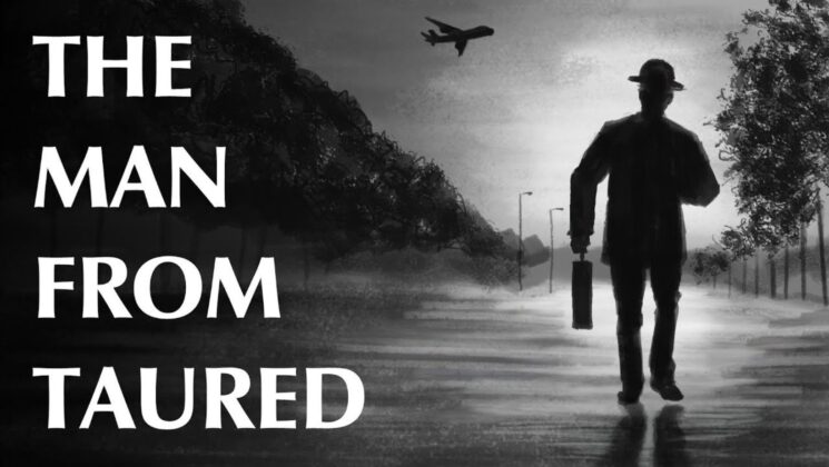 The Taured Mystery: A Man Who Allegedly Arrived from a