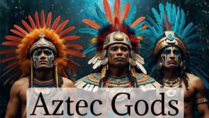 Aztec Gods and Mythology: A Guide to the Aztec Pantheon